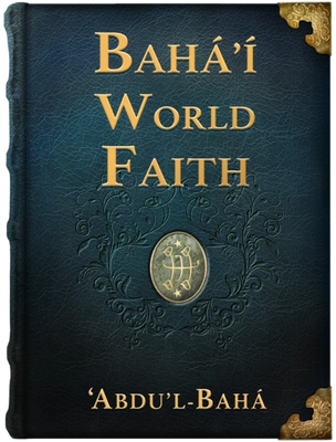 Bahá’í World Faith (‘Abdu’l-Bahá section)