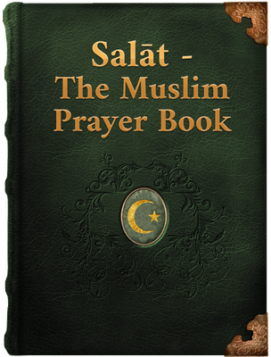 Salat -The Muslim Prayer Book