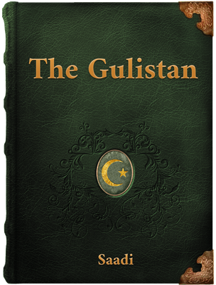 The Gulistan of Sa’di